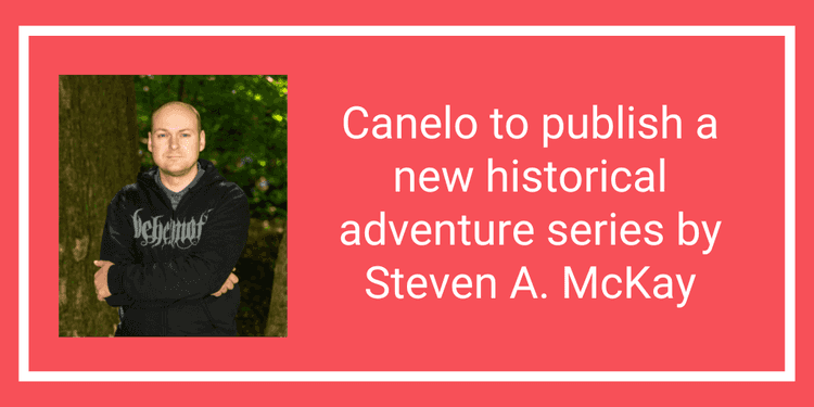 Canelo set to publish a Great series by Steven A. McKay. | Canelo
